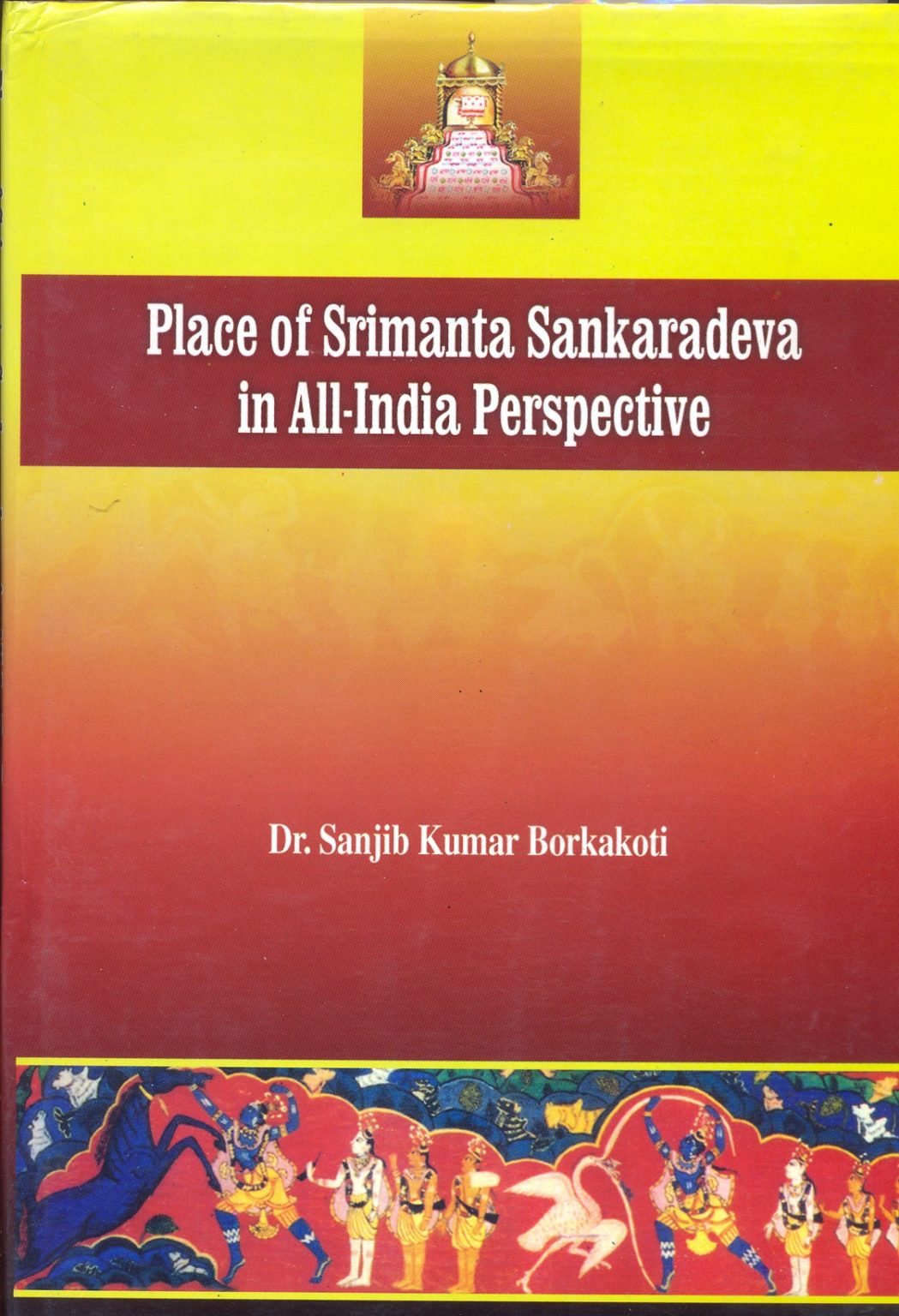 Place of Srimanta Sankaradeva in All-India Perspective – Dr Sanjib ...